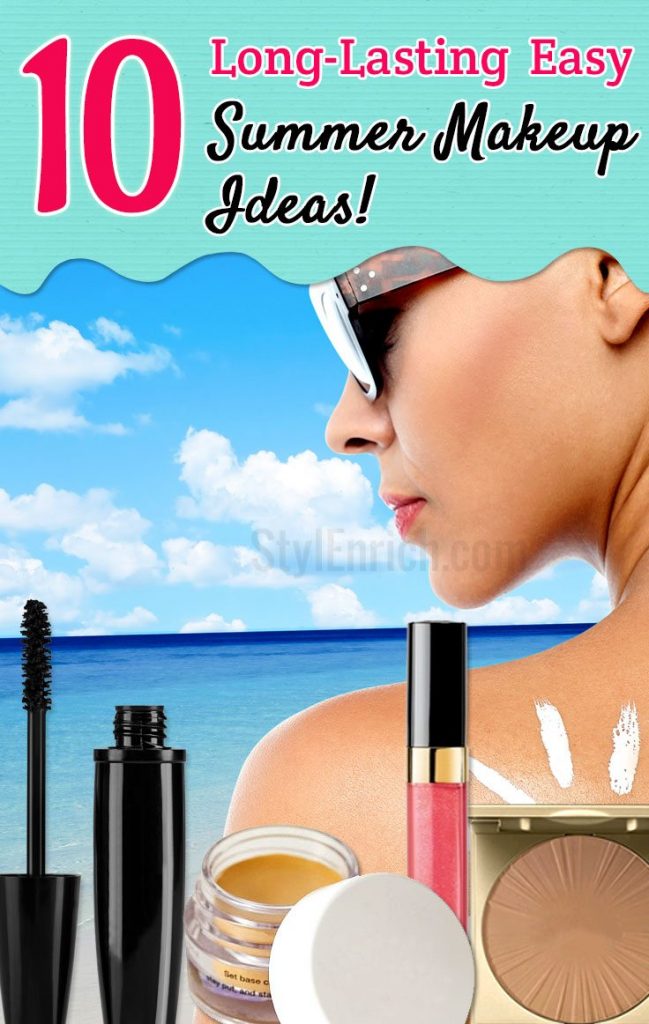 Summer Makeup Ideas To Get The Long-lasting Beauty