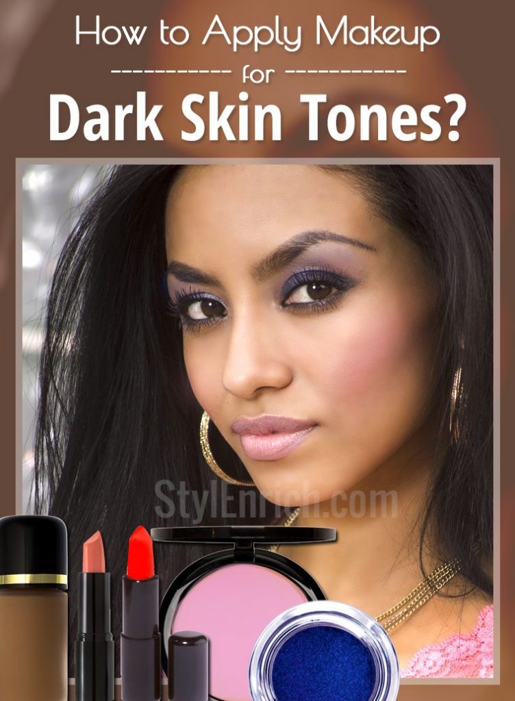 Makeup for Dark Skin Tones : Important Guidelines For Dark Skin Makeup