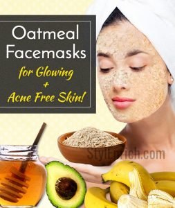 Oatmeal Face Mask Recipes for Glowing and Acne Free Skin