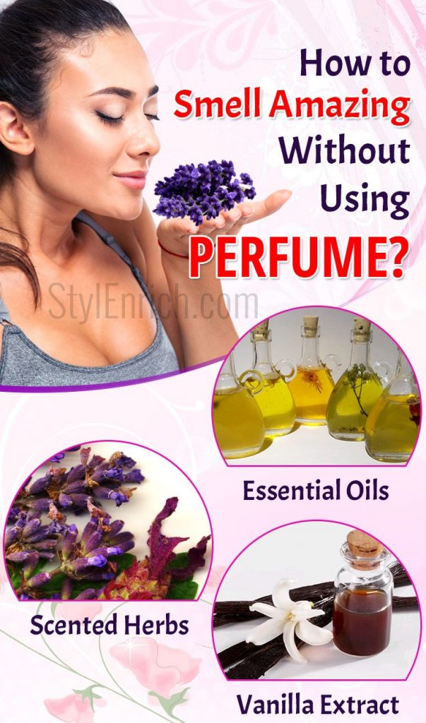 Natural Fragrance : How To Smell Amazing Without Using Perfume?